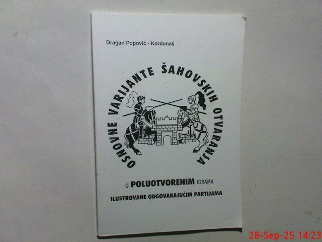 OSNOVNE VARIJANTE SAHOVSKOH OTVARANJA - DRAGAN POPOVIC
