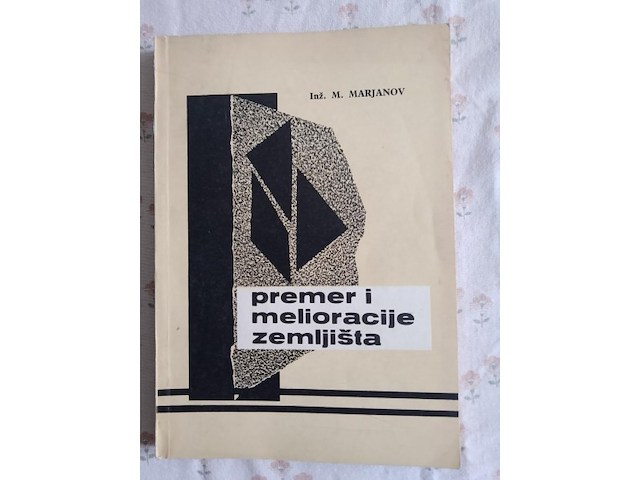 Premer i melioracije zemljišta - Inž.M. Marjanov