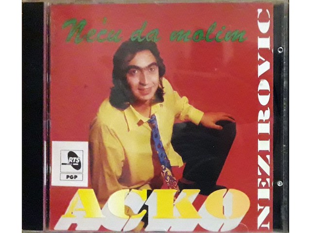 CD folk: ACKO NEZIROVIĆ - NEĆU DA MOLIM (1997) ODLIČAN