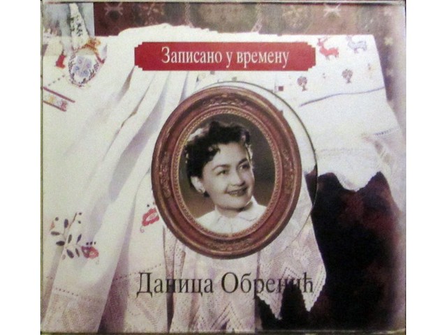 CD folk: DANICA OBRENIĆ - ZAPISANO U VREMENU, 2003 MINT