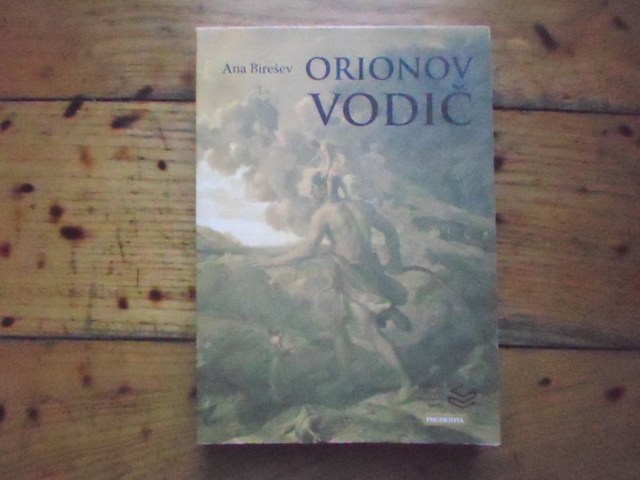 ANA BIREŠEV - ORIONOV VODIĆ RETKO