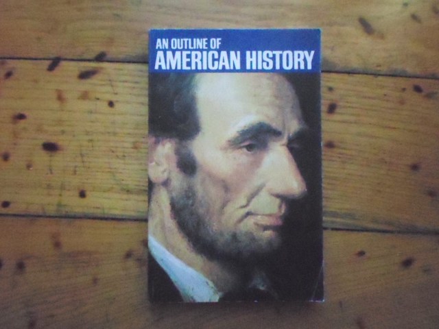 AN OUTLINE OF AMERICAN HISTORY ILUSTROVANO
