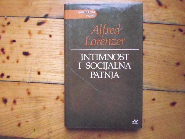 ALFRED LORENZER - INTIMNOST I SOCIJALNA PATNJA