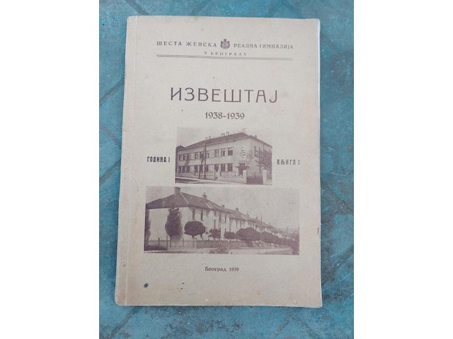 Izvestaj 1938-1939 sesta zenska realna gimnazija