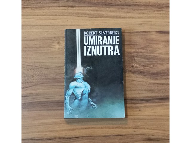 UMIRANJE IZNUTRA Robert Silverberg