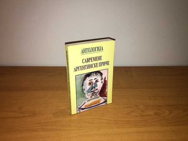ANTOLOGIJA SAVREMENE ARGENTINSKE PRIČE