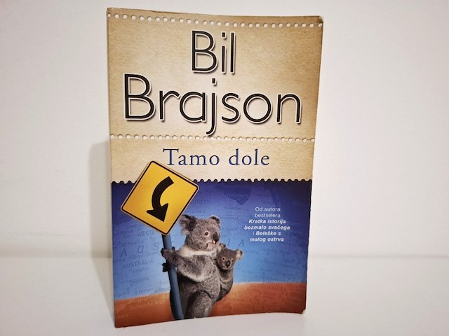 Tamo dole  - Bil Brajson