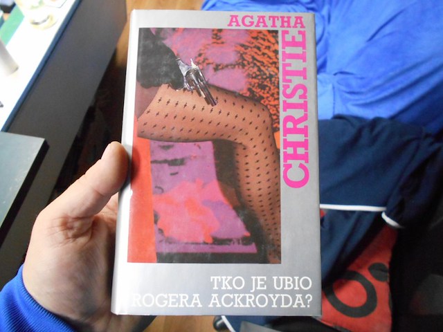 Agata Kristi - Tko je ubio Rogera Ackroyda?