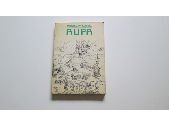 Rupa, Miroslav Kostic