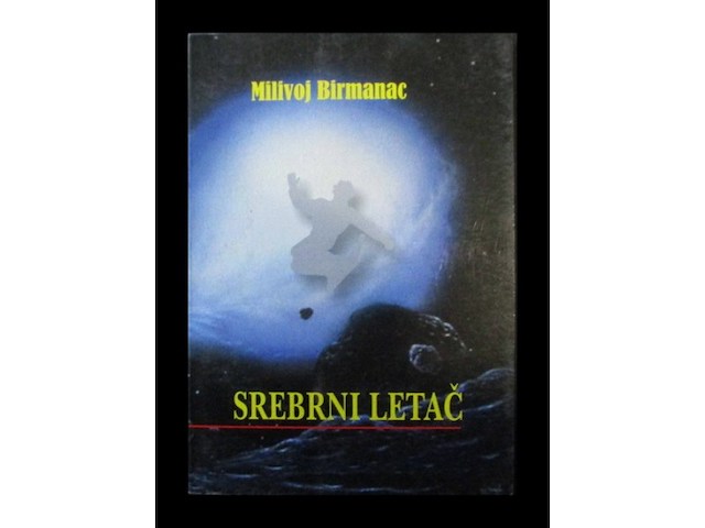 Srebrni Letac-Milivoj Birmanac (2006)