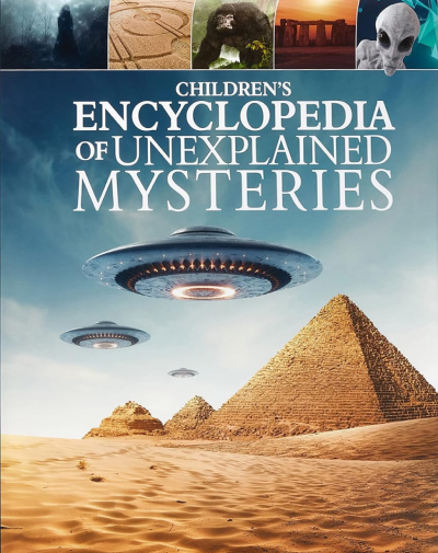 Children's Encyclopedia of Unexplained Mysteries
