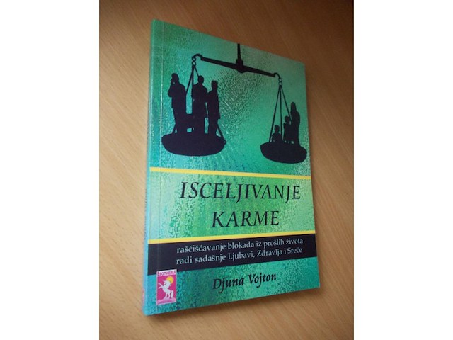 ISCELJIVANJE KARME - Djuna Vojton