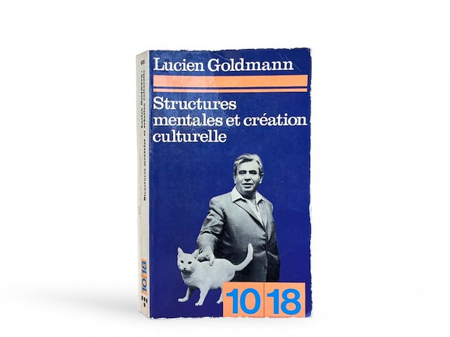 Lucien Goldmann - Structures mentales et création cultu