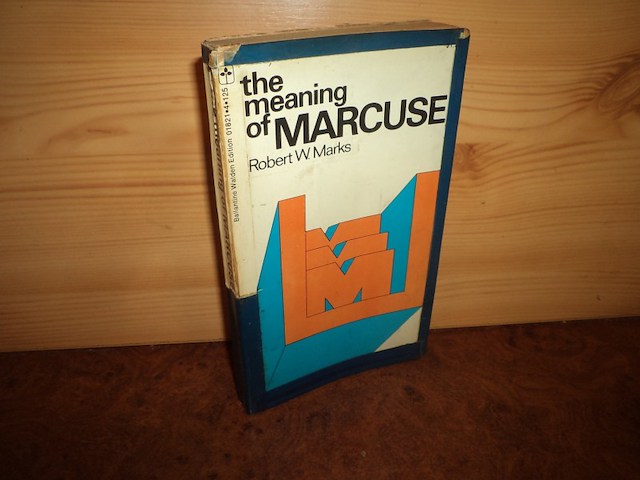 The meaning of Marcuse - Robert Marks