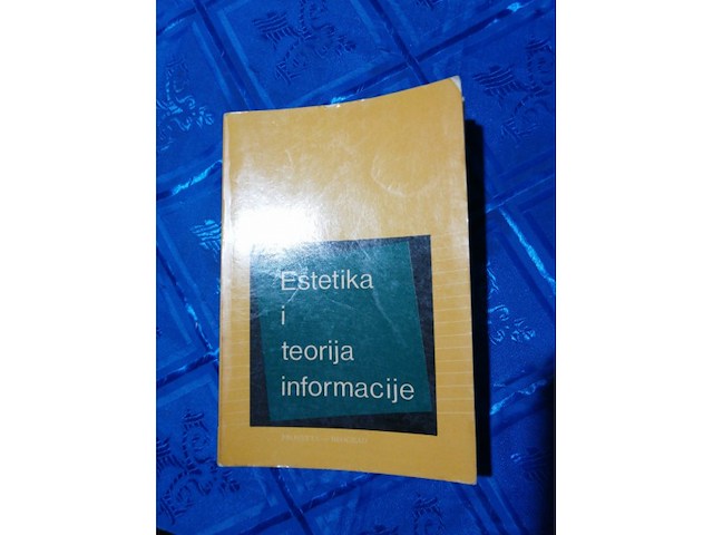 ESTETIKA I TEORIJA INFORMISANJA, PRIREDIO UMBERTO EKO