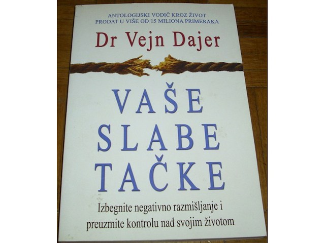 VAŠE SLABE TAČKE - Dr Vejn Dajer