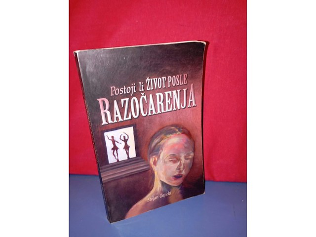 POSTOJI LI ŽIVOT POSLE RAZOČARENJA - Stojan Gajicki