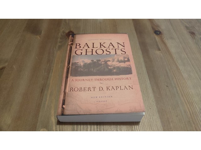Robert D Kaplan, Balkan Ghosts