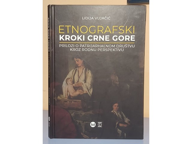 ETNOGRAFSKI KROKI CRNE GORE Lidija Vujačić