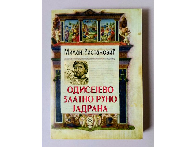 ODISEJEVO ZLATNO RUNO JADRANA - Milan Ristanovic
