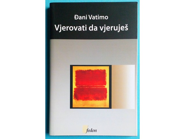 Vjerovati da vjeruješ  - Đani Vatimo