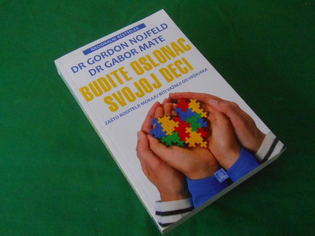 Budite oslonac svojoj deci  Gordon Nojfeld