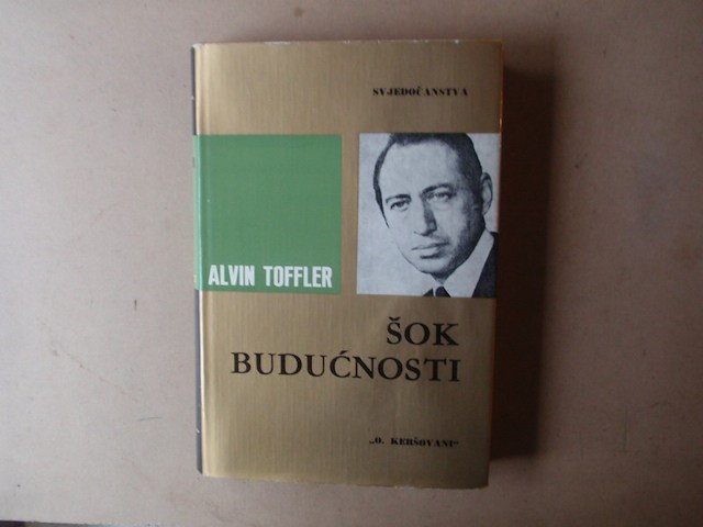 Alvin Tofler - ŠOK BUDUĆNOSTI