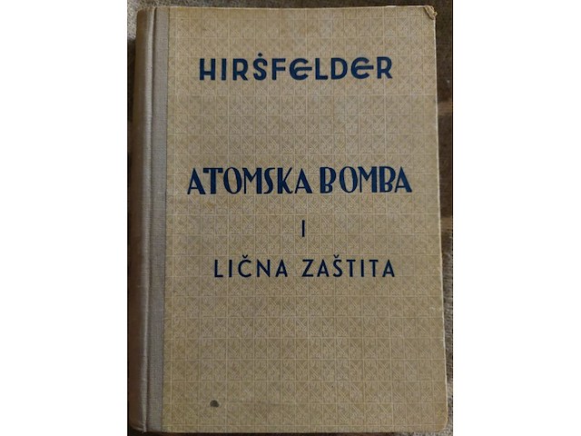 Atomska bomba i lična zaštita - Hiršfelder
