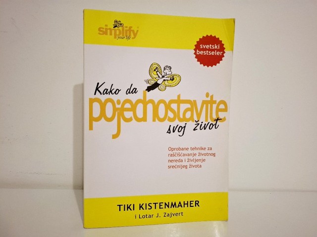 Kako da pojednostavite svoj život- Tiki Kistenmaher