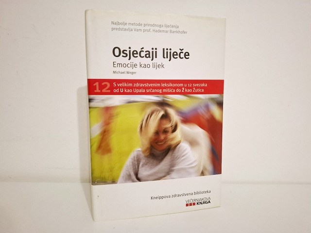 Osjećaji liječe Emocije kao lek - Michael Weger