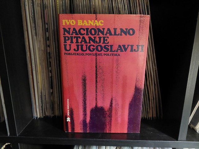Nacionalno pitanje u Jugoslavini Ivo Banac