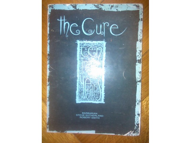 The Cure - Roberth Smith, Steve Sutherland