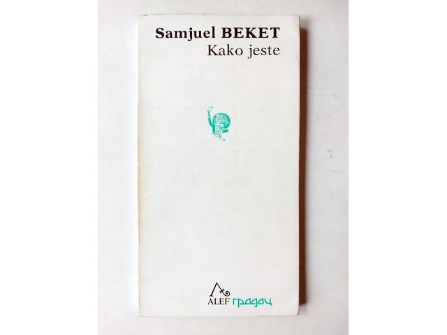 Samjuel Beket, KAKO JESTE
