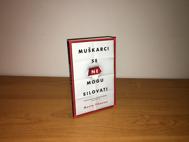 MERTA TIKANEN - MUŠKARCI SE NE MOGU SILOVATI