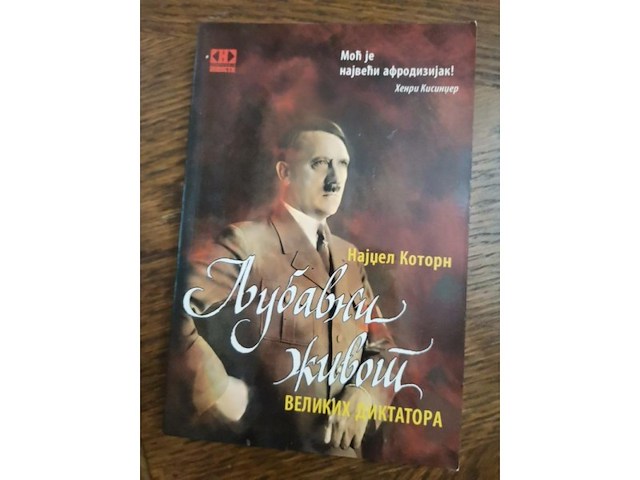 Ljubavni život velikih diktatora- Najdžel Kotorn