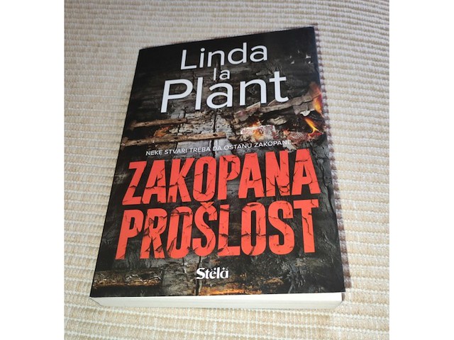 Zakopana prošlost - Linda la Plant (NOVO)