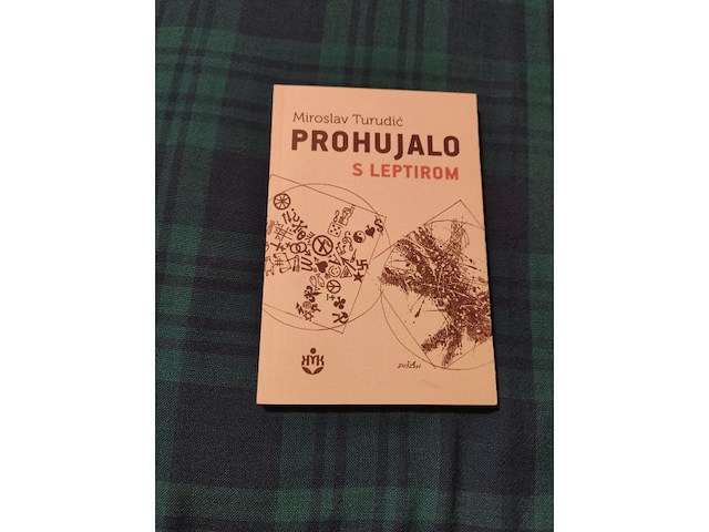 Prohujalo sa leptirom - Miroslav Turudic