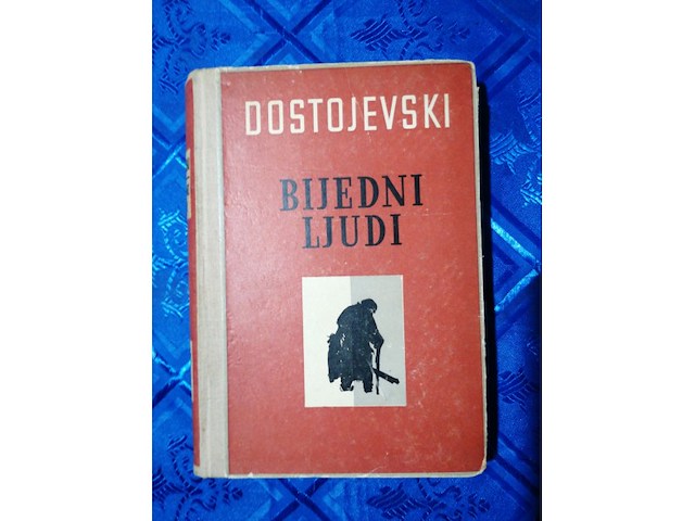 DOSTOJEVSKI: BIJEDNI LJUDI I DRUGE PRIPOVIJETKE