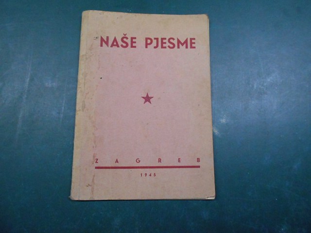Naše pjesme, Zagreb 1945