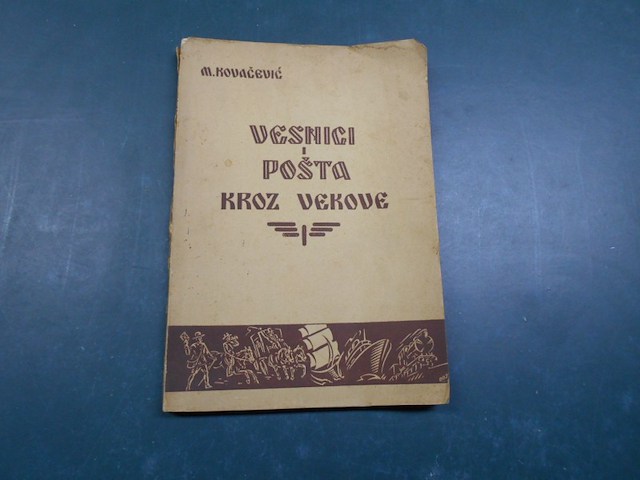 M.Kovačević-Vesnici i Pošta kroz vekove