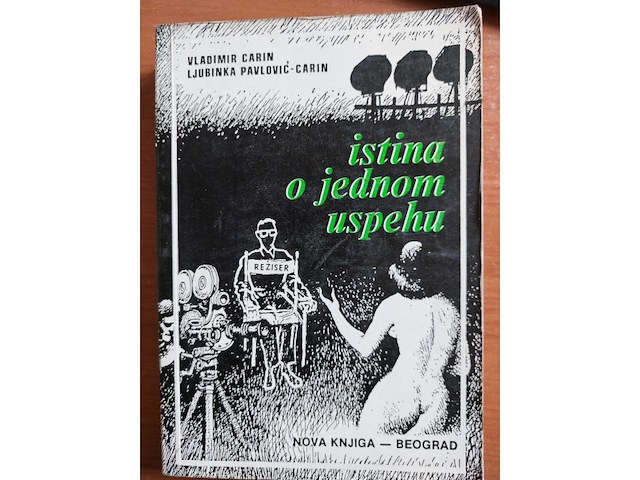 Istina o jednom uspjehu Vladimir Carin Lj.Pavlovic Cari