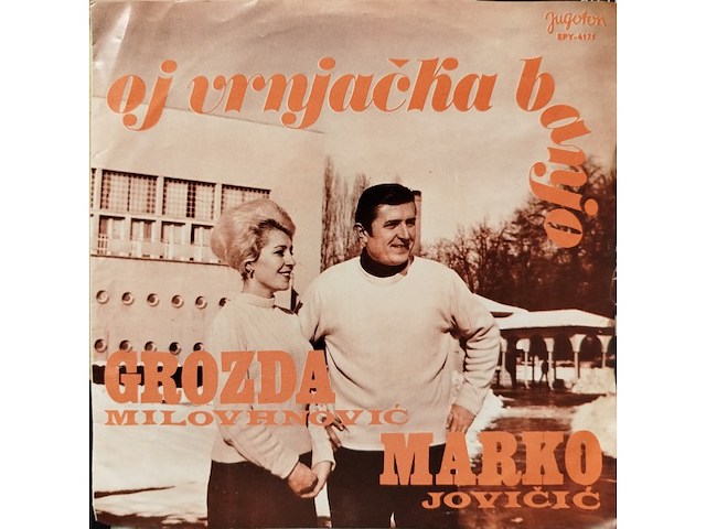Grozda Milovanović I Marko Jovičić – Oj Vrnjačka Banjo