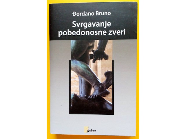 Svrgavanje pobedonosne zveri - Đordano Bruno