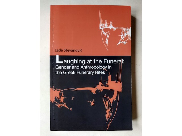Lada Stevanović, LAUGHING AT THE FUNERAL