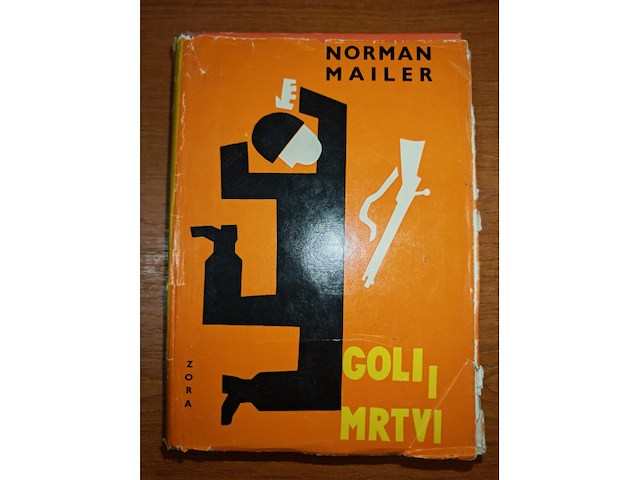 Goli i mrtvi - Norman Mailer