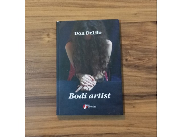 BODI ARTIST  Don DeLilo