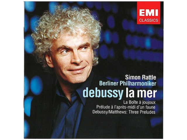 Debussy / Simon Rattle Berliner Philharmoniker – La