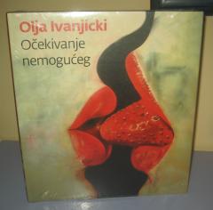 OČEKIVANJE NEMOGUĆEG , Olja Ivanjicki