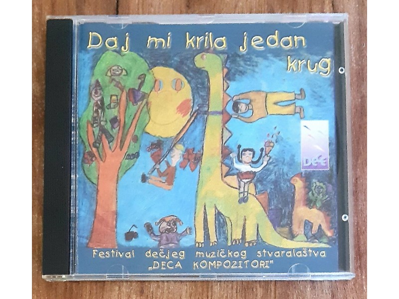Daj Mi Krila Jedan Krug-Deca Kompozitori CD 2000