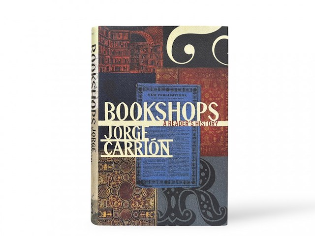 Jorge Carrión - Bookshops: A Reader’s History